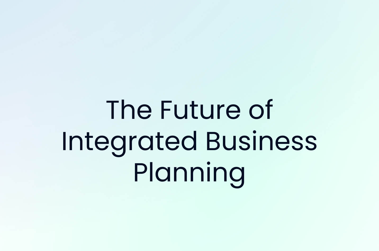 Integrated Business Planning Software: Road to the Future